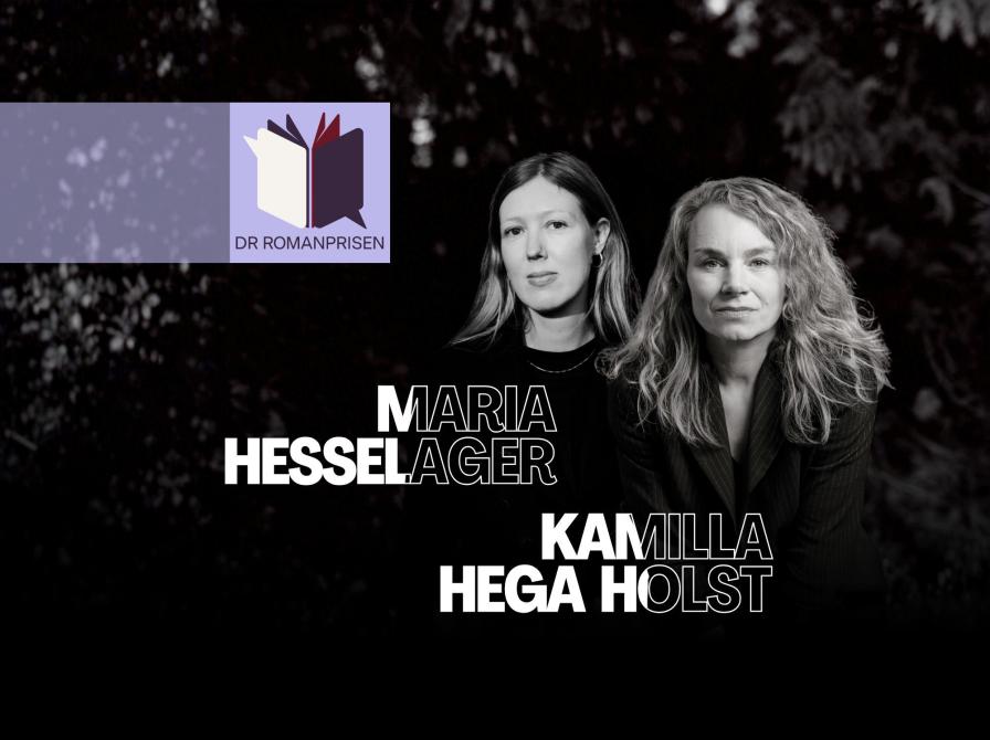 Maria Hesselager og Kamilla Hega Holst er nomineret til DR Romanprisen ...